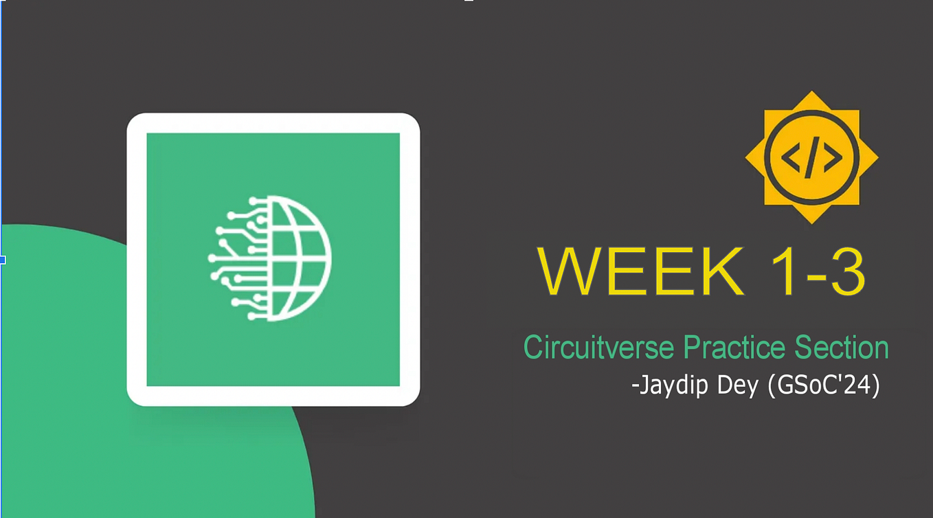Community Bonding Period at CircuitVerse — Google Summer of Code 2024 | by Jaydip Dey | Medium