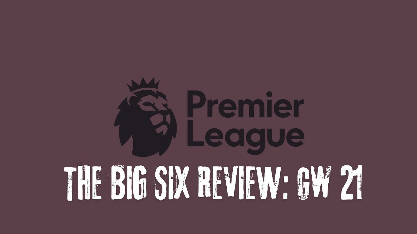 The Big Six Review: Premier League GW 22 | by Olaoluwa Nwobodo | Jan, 2025 | Medium