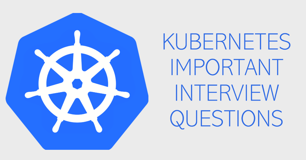 Kubernetes Scenario Based Interview Questions and Answers[2024] | by ...