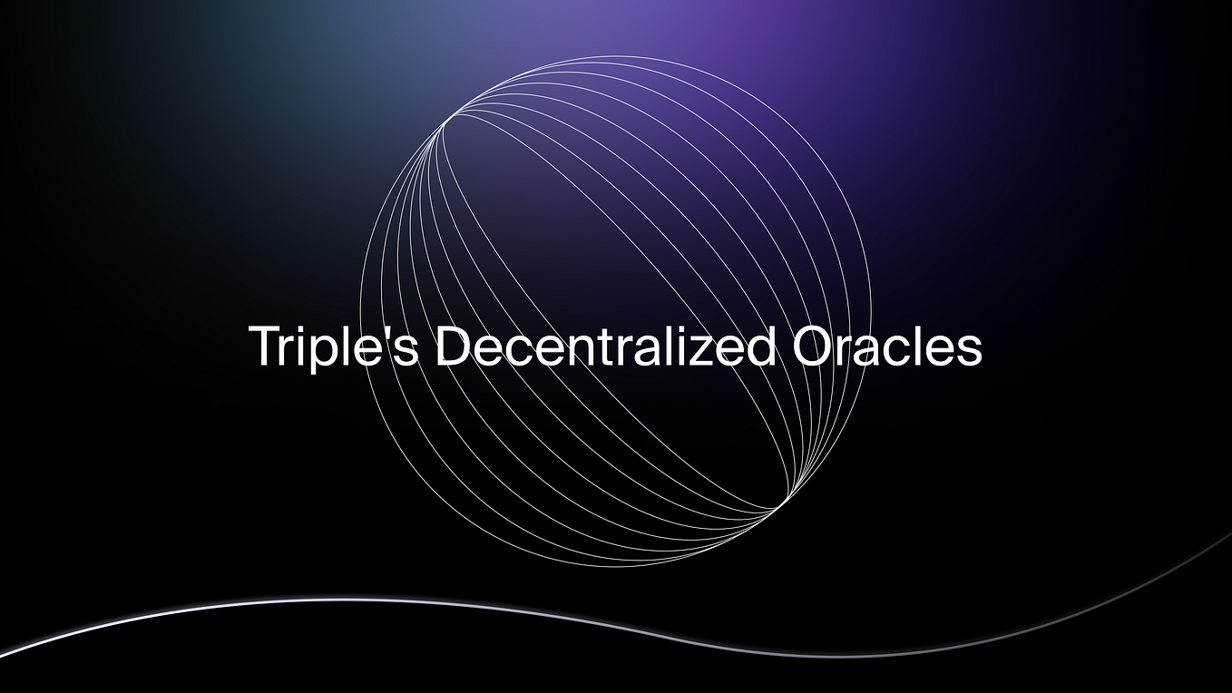 Unlocking The Potential Of Web3 With Triple Oracles A Bridge To Real