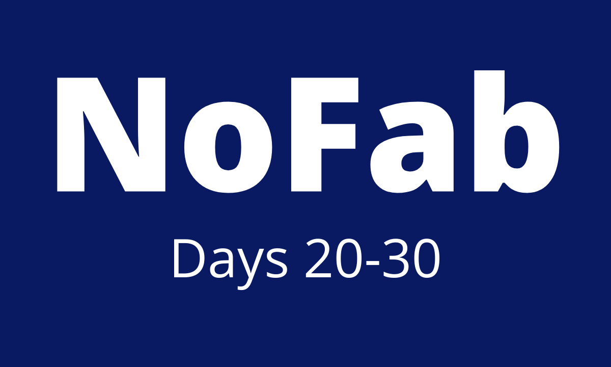 NoFab First 10 Days. I will talk about my first 10 days of… | by ...