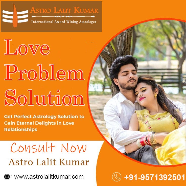 The Ultimate Guide to Relationship Problem Solution | by Astro lalit kumar | Medium