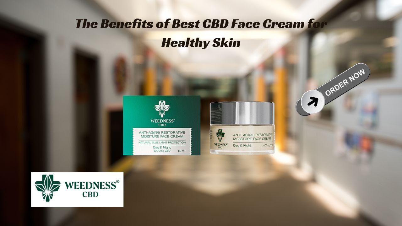 Radiant Skin with the Best CBD Face Creams from WeednessCBD ...
