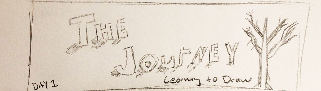 The Journey | Learning to Draw (Part 5) | by Ed Cahill | Medium