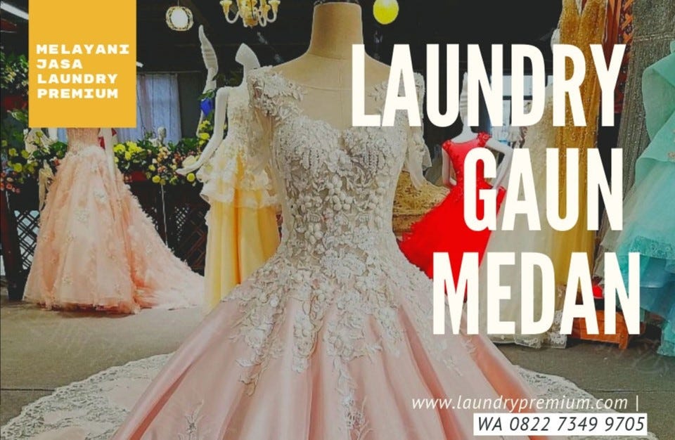 Cuci Gaun Pengantin Di Medan, WA 0822 7349 9705 | by cuci baju ...