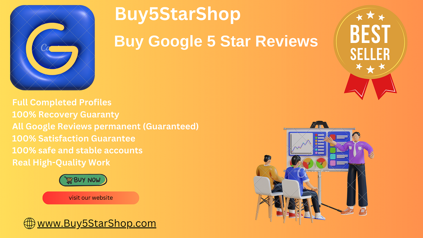 Buy Google 5 Star Review USA & UK | by Raymond Chavez | Jan, 2024 | Medium