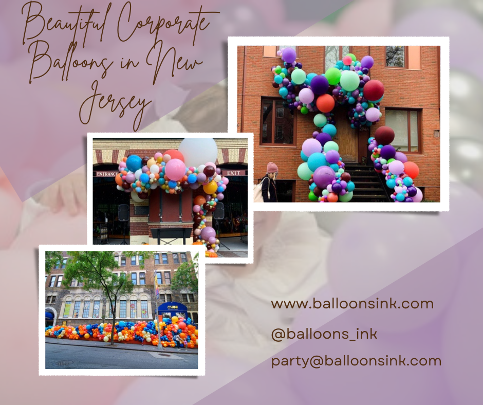 Beautiful Corporate Balloons in New Jersey — Balloons, Ink - Balloons ...