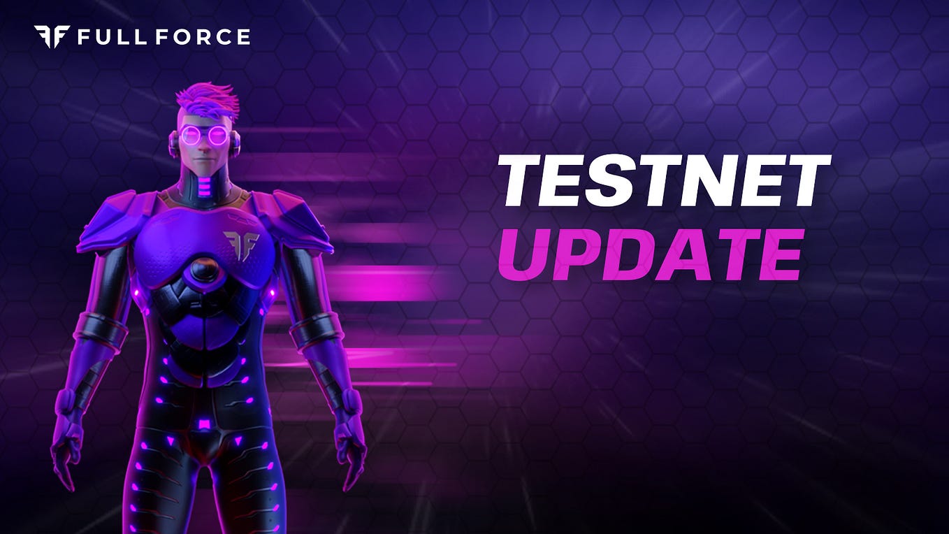 Full Force Testnet: A New Frontier | by Full Force | Medium
