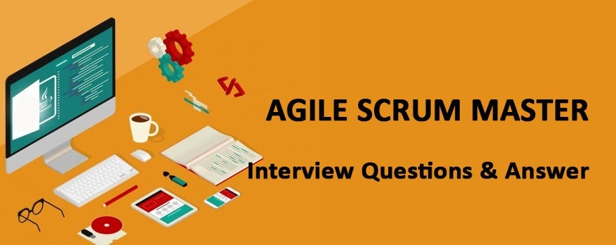 Agile Methodology Interview Questions and Answers for Experienced ...