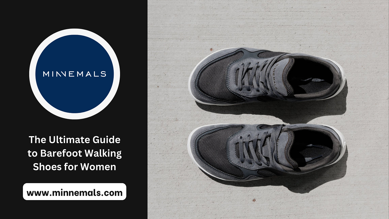 Embrace Natural Movement | A Guide to the Benefits of Barefoot Shoes ...