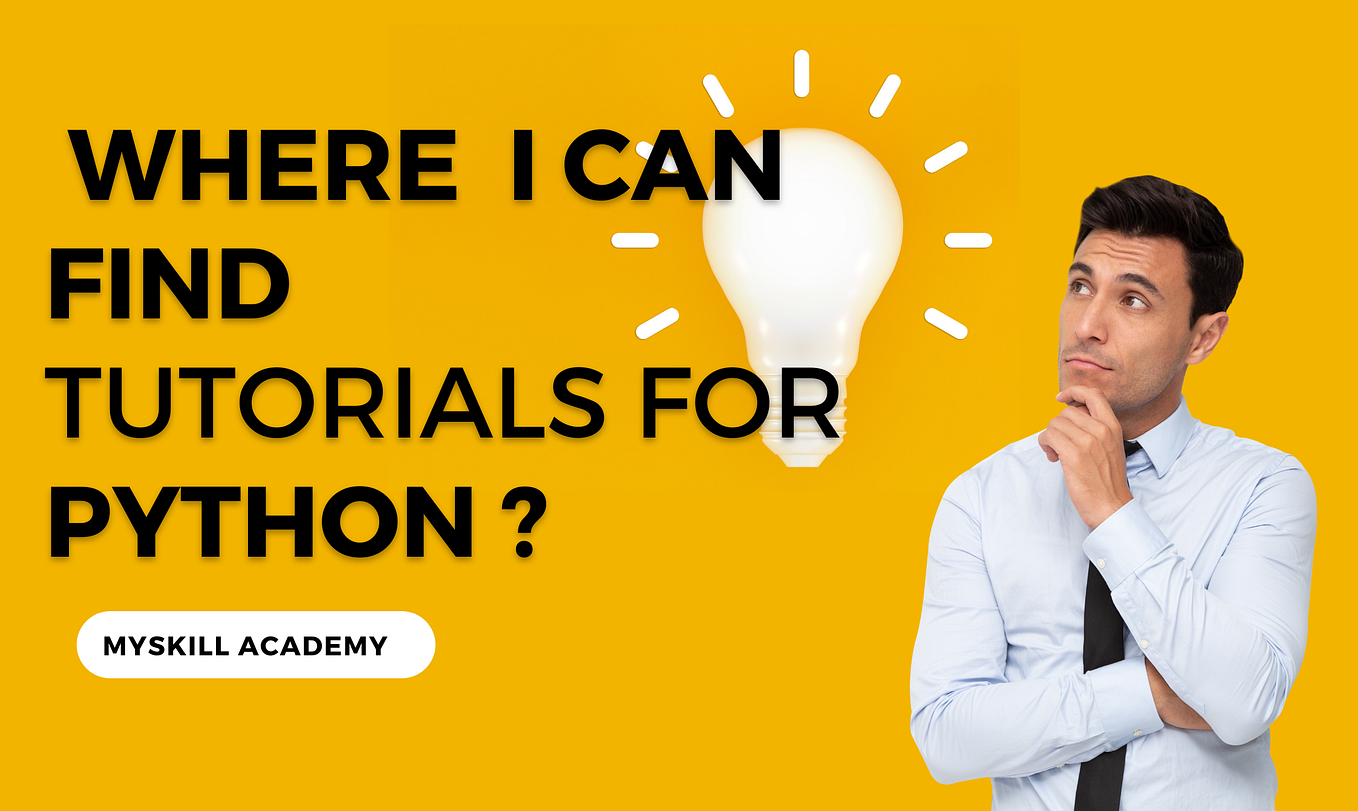 Python Tutorials - Myskillacademy - Medium