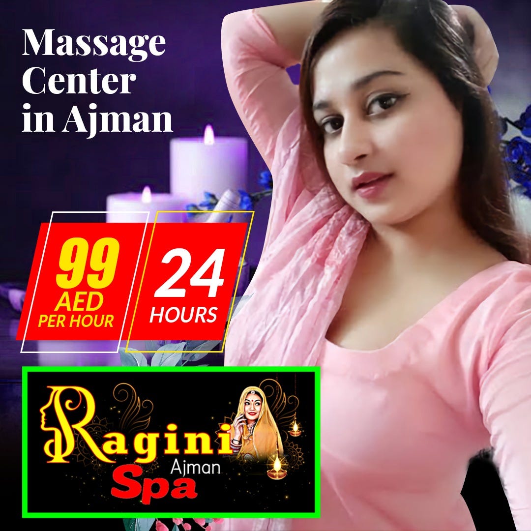 Massage Spa Ajman Ragini Massage Center Is A Place Where By Raginispa Jun 2024 Medium