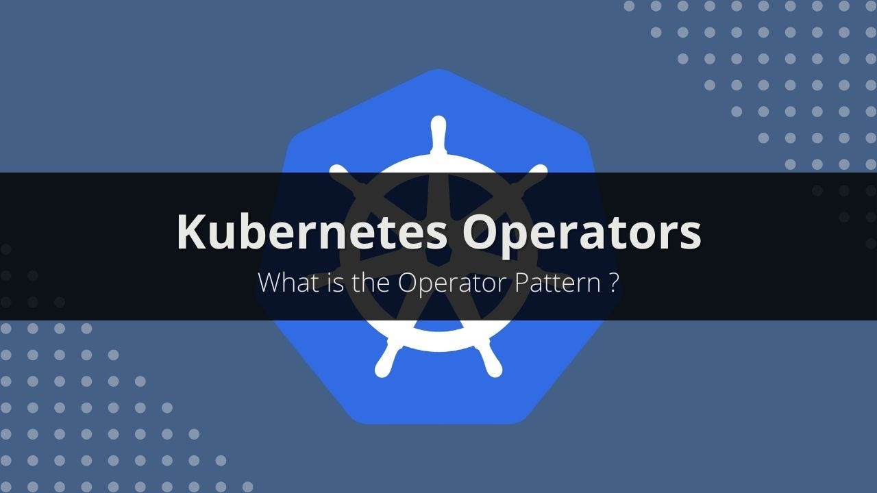 How to create a Kubernetes Operator ? | by Maxime Guilbert | Jun, 2023 ...