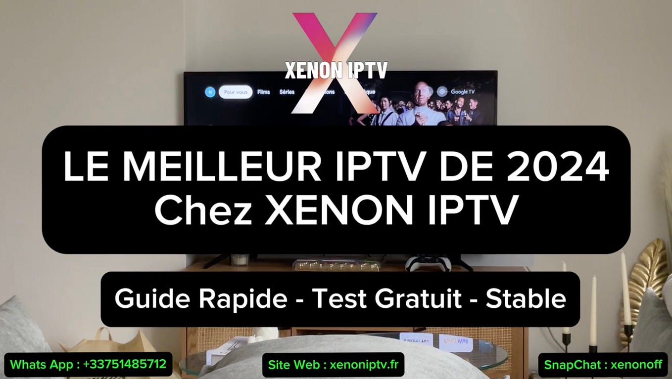 Comment choisir le Meilleur Abonnement IPTV en 2024 ? (Guide, Comparatif, Prix…) | by XenonTV ...