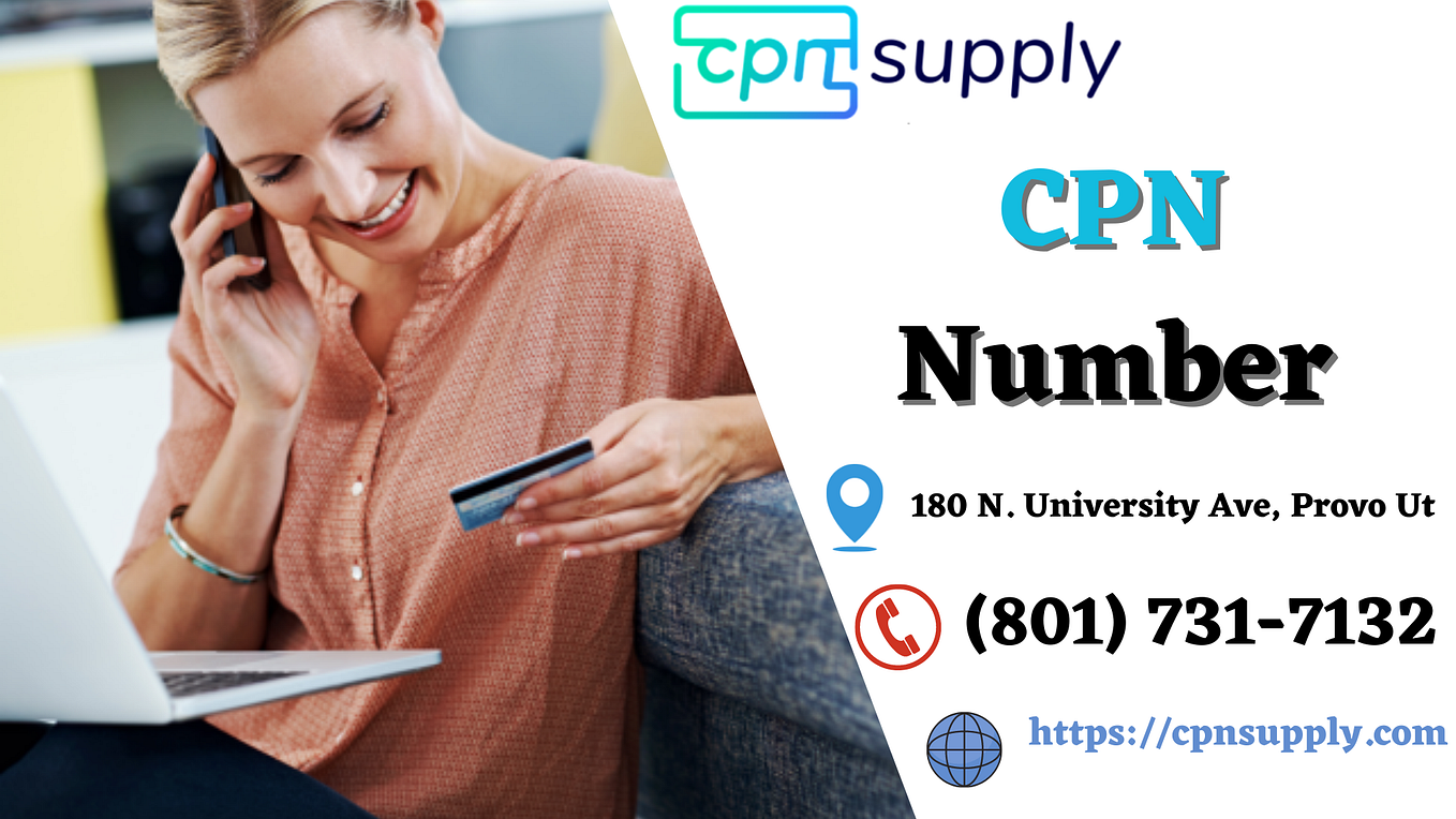 How to Create Cpn Numbers the Right way — CPN Supply | by CPN Supply | Medium