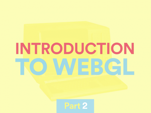 Getting started with WebGL — Part 3 | by Bat Manson | Medium