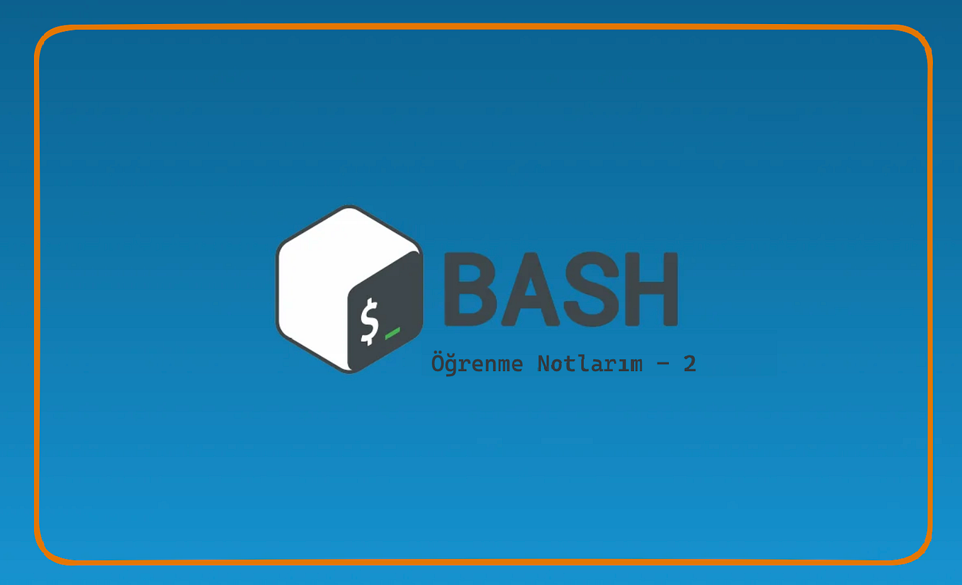 Bash Script Öğrenme Notlarım — 1. Merhaba, Daha önce sizlerle beraber… | by Semih Saydam | Medium