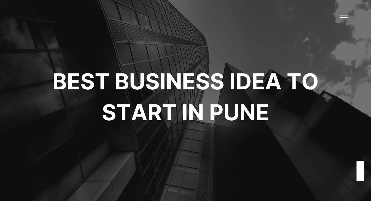 How to Start a Business in Pune. Welcome to Pune, Maharashtra’s ...
