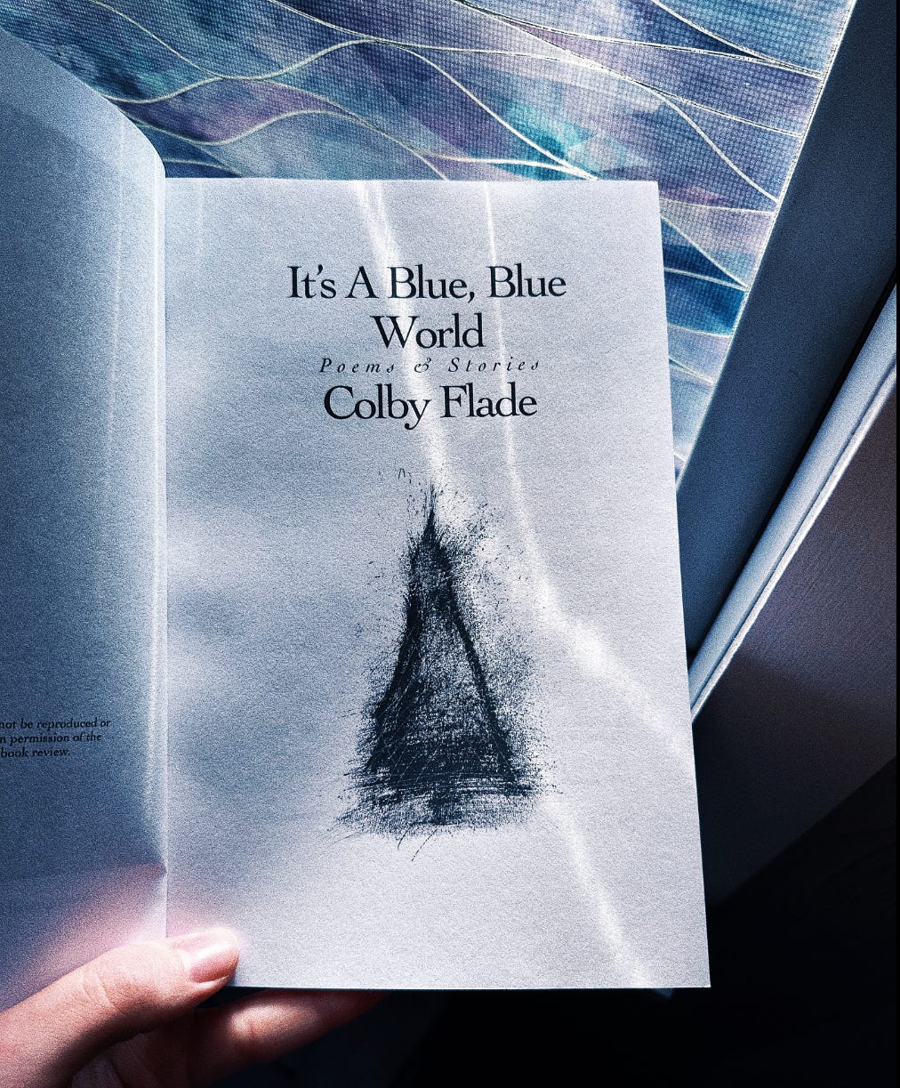 It’s a Blue, Blue World: Poems and Stories (Jan. 2024) by Colby Flade ...