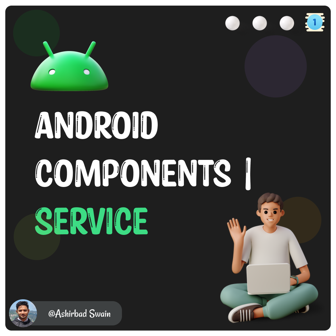 Android Components: Activity in Details - Ashirbad Swain - Medium