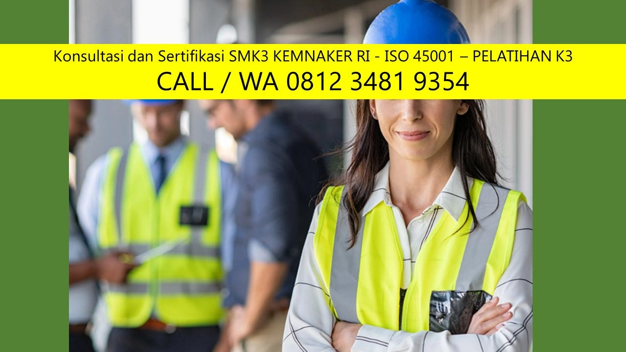 WA : 0812 3481 9354 Jasa Konsultan ISO 45001 Surabaya | by Sertifikat SMK3 Surabaya | Apr, 2024 ...
