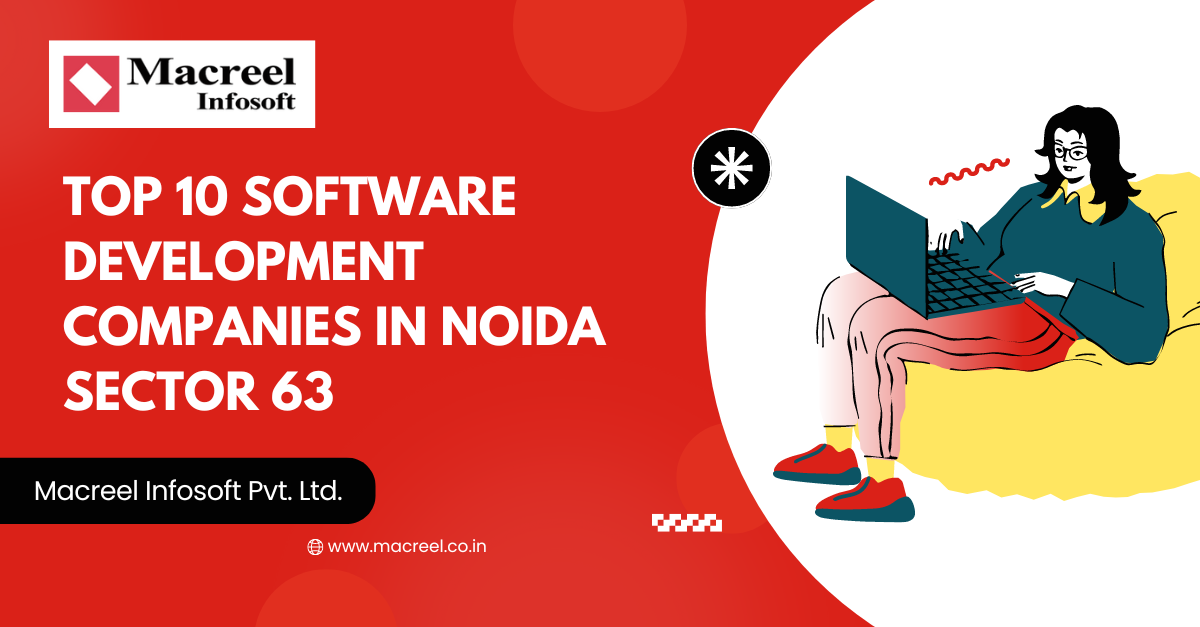 Macreel Infosoft: The Top Software Company in Noida Sector 63 | by Macreel Infosoft Pvt. Ltd ...