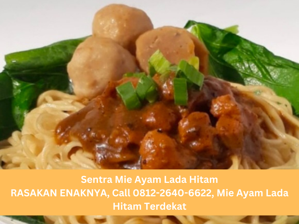 RASA TERBAIK, Call 0812–2640–6622, Mie Ayam Lada Hitam Original | by ...