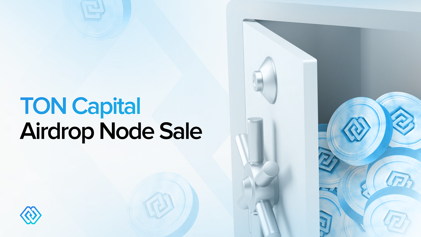Introducing TON Capital: Your Portal for Exclusive Airdrop ...