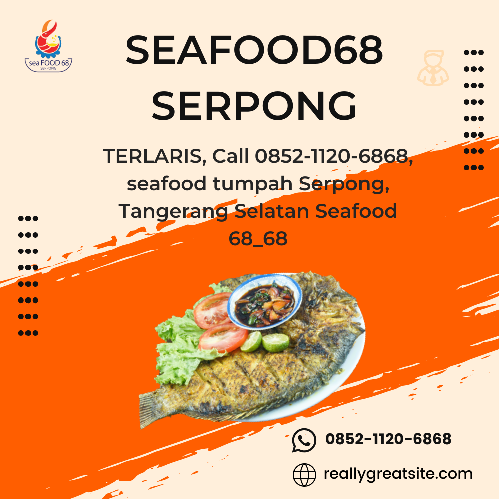 TERLARIS, Call 0852–1120–6868, seafood pesisir Serpong Seafood 68 - 0852-1120-6868, Tempat Makan ...