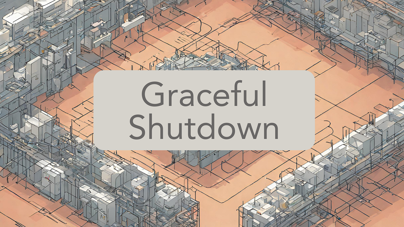 “Gracefully” Implementing Graceful Shutdowns | by Jainal Gosaliya | Medium