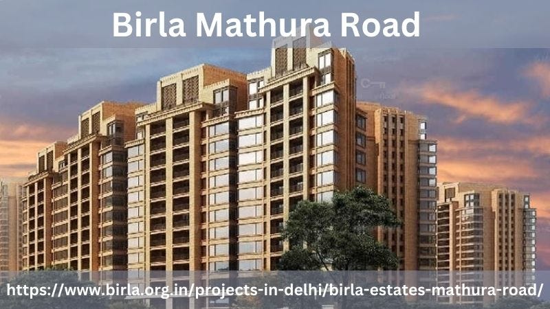 Birla Mathura Road Delhi | Elevate Your Lifestyle With the Finest ...