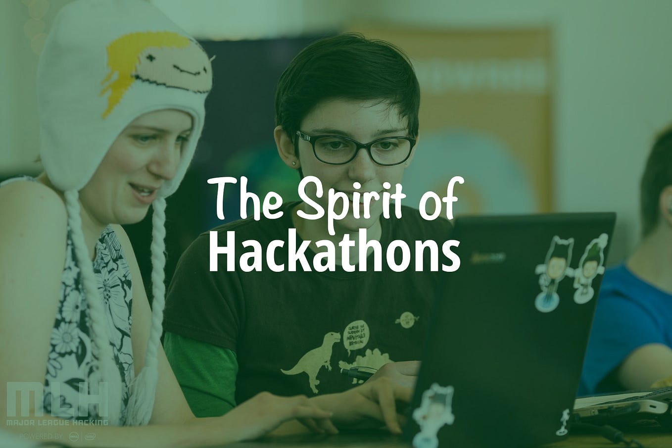 Hackathons are for beginners. Hackathons sound scary… but actually ...