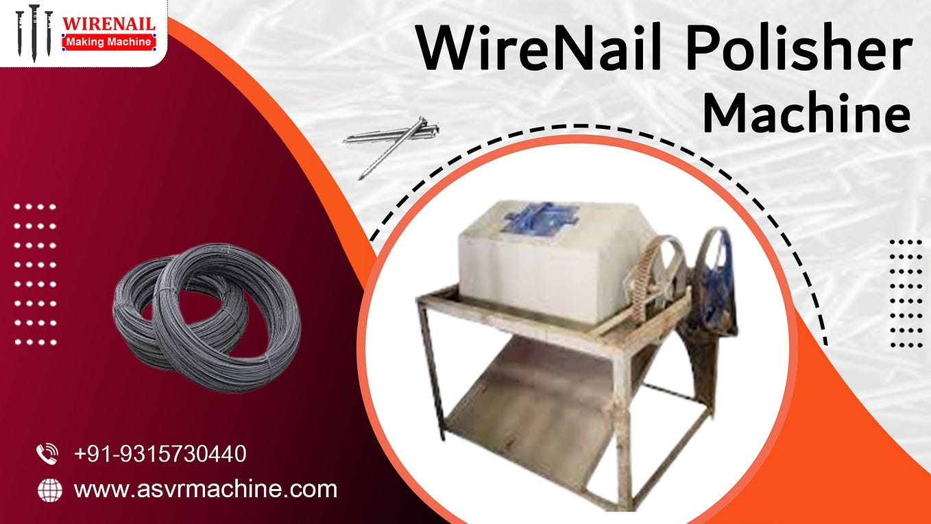 How to Start a Wire Nail Manufacturing Bussiness:Uses, Investment and ...