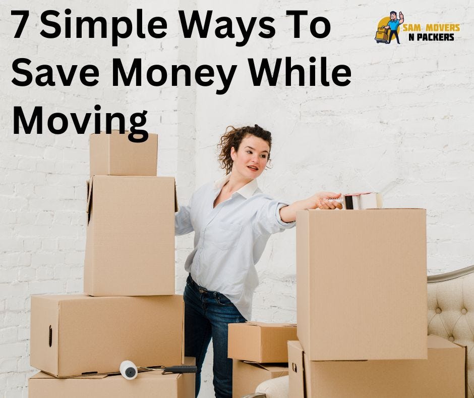 Top 10 Packing-Moving Tips For Safe And Easy Relocation | by Sam Movers ...