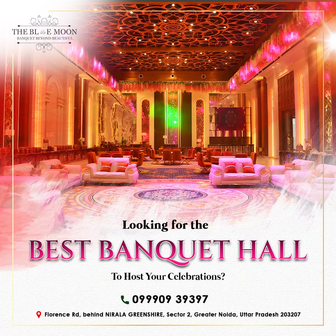 Blue Moon Banquet Hall -The Best Banquet Hall in Greater Noida | by ...