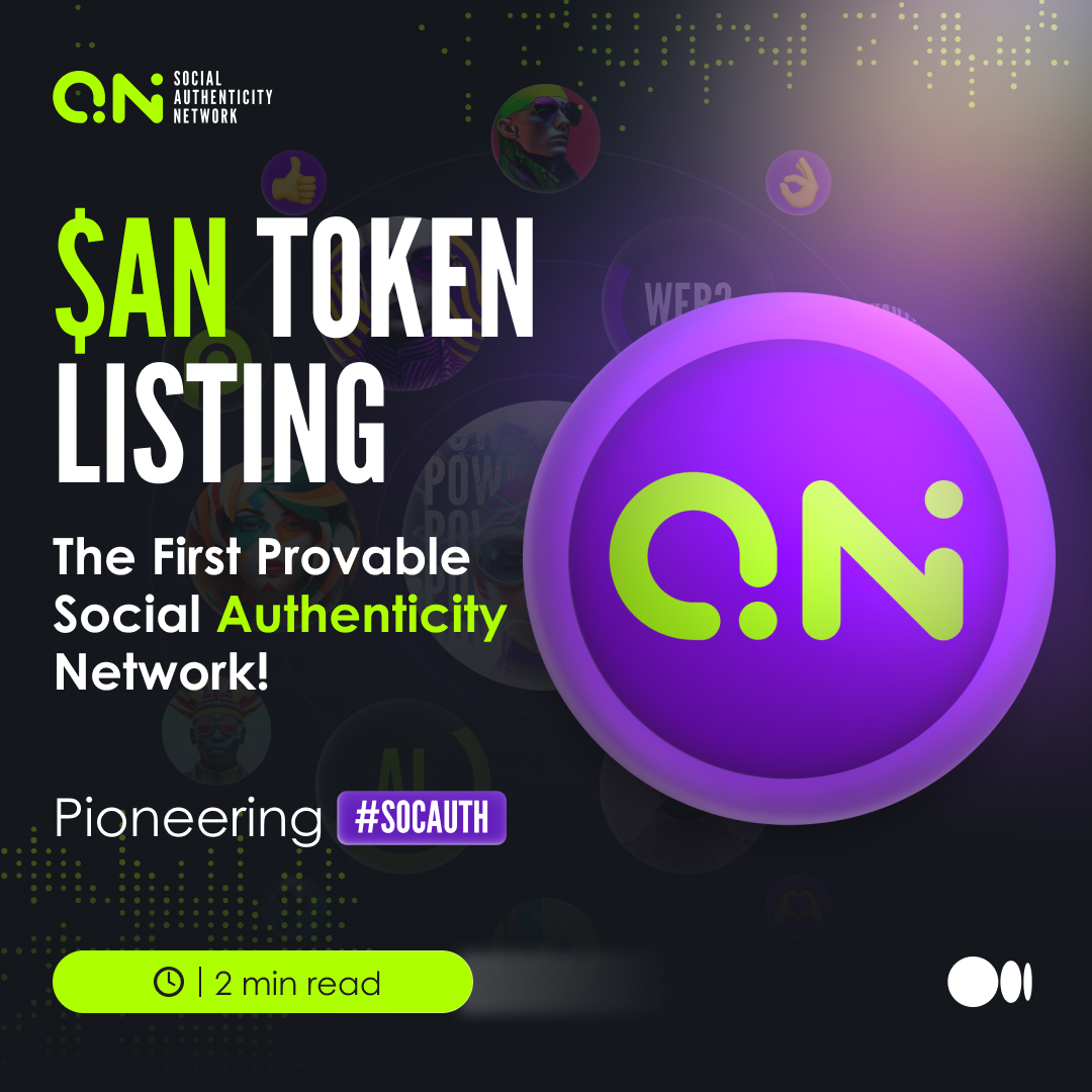 About $AN Token and AN Social Authenticity Network Ecosystem | by AN Social Authenticity Network ...