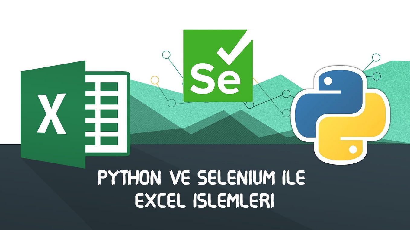Python ile Selenium’a Giriş. Python ve Selenium nasıl kurarız … | by ...