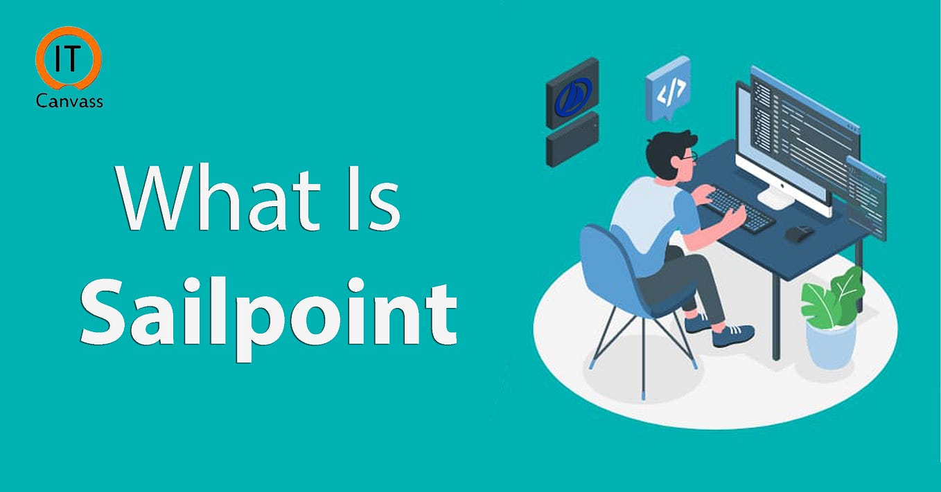 What is SailPoint:The Definitive Guide | by Srikanthbollu | Medium