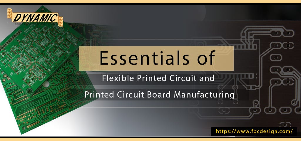 Essentials of Flexible Printed Circuit and Printed Circuit Boards Manufacturing | by FPC Design ...