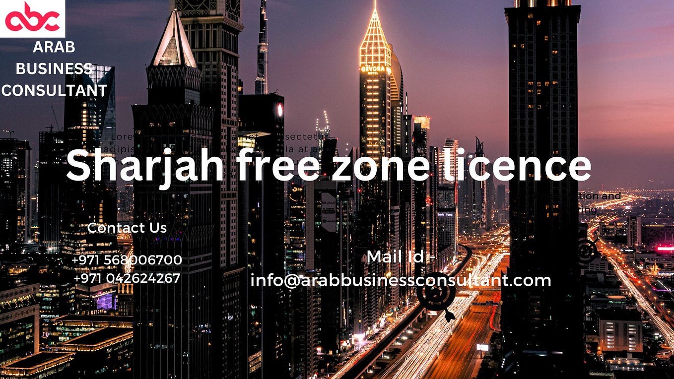 Sharjah business licence. Are you considering organising your… | by ...