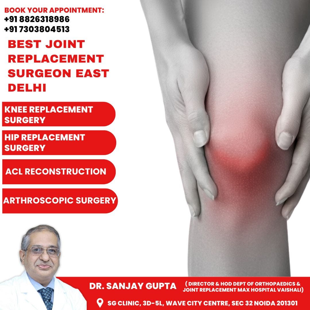 best knee replacement surgeon in Delhi | Dr Sanjay Gupta | by Dr Sanjay Gupta | Jun, 2024 | Medium