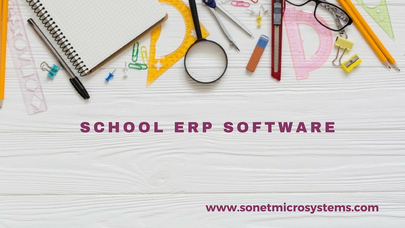 School ERP Software | Sonet Microsystems | by Sonet Microsystems | Medium