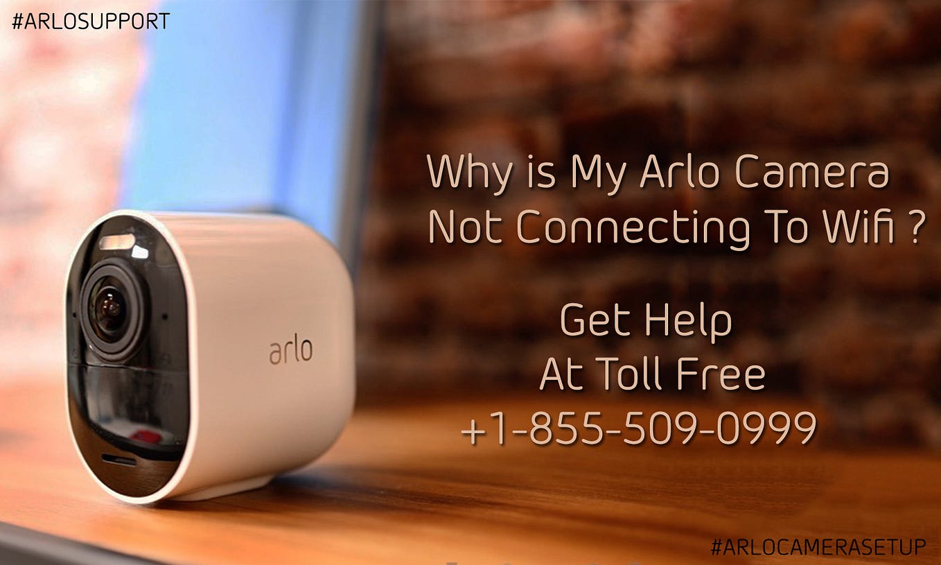 Steps For Arlo Camera Setup | Call +1–855–509–0999 | by Arlo Camera | Jun, 2023 | Medium