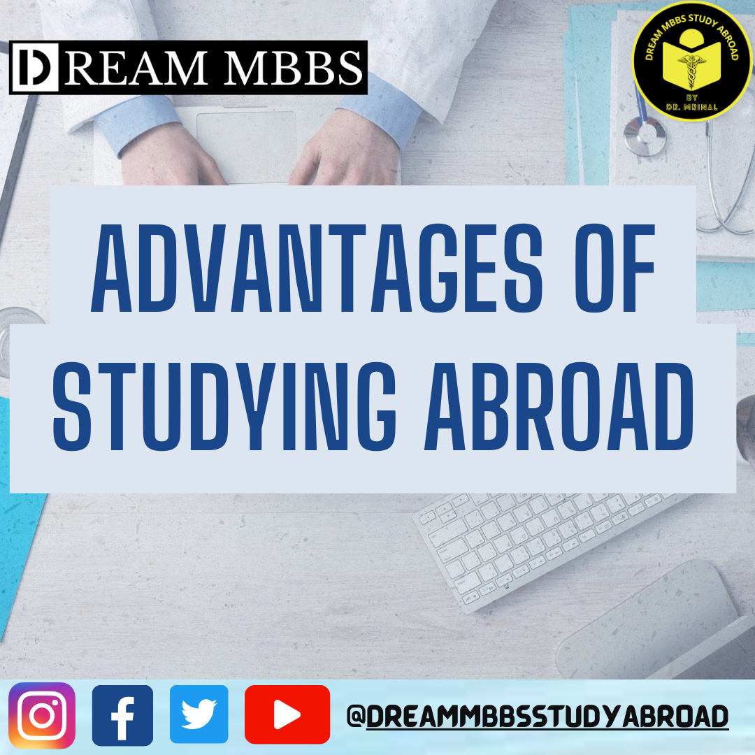 Advantages of Studying Abroad. Studying abroad is a life-changing… | by Dream MBBS | Nov, 2023 ...