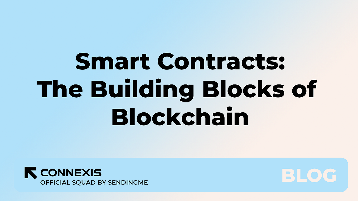 The Basics of Blockchain Technology | by Connexis by SendingMe | Medium