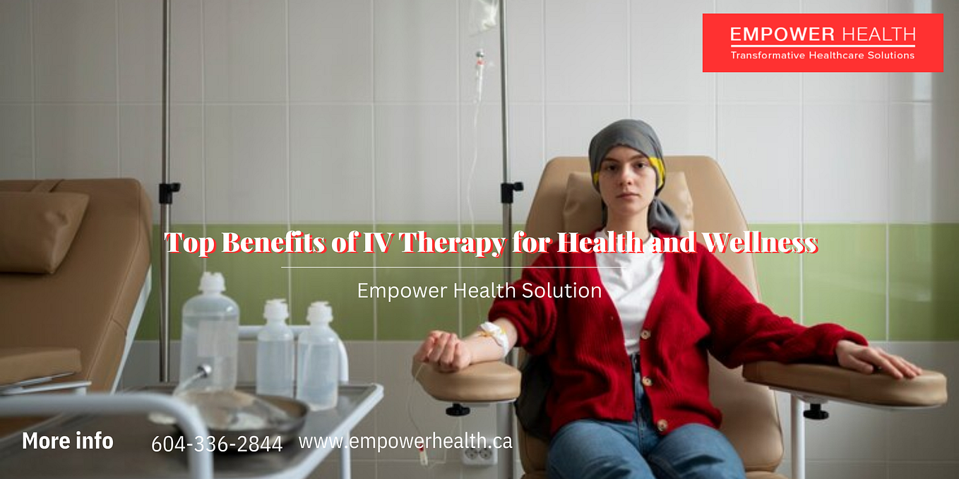 Integrated Healthcare: The Power of IV Therapy | by Empower Health ...
