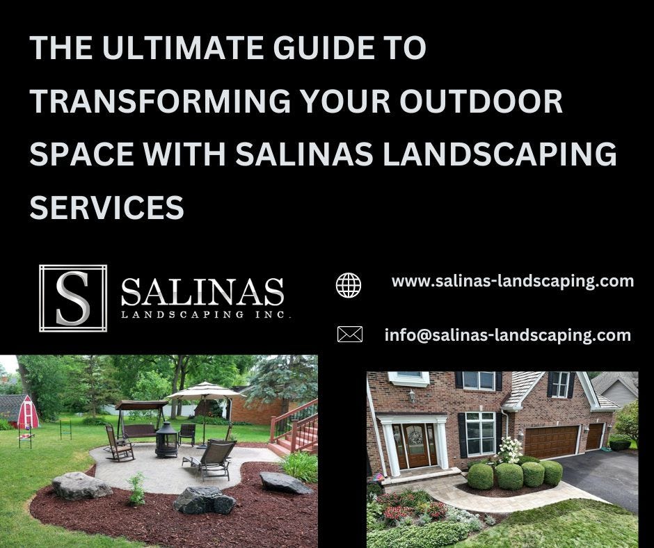 Experience Excellence: Salinas Landscaping Services | by Thomas Brown | Mar, 2024 | Medium
