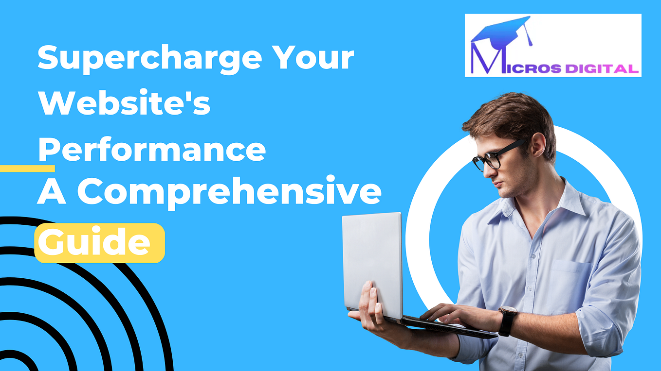 7 Tried and Tested Tips to Supercharge Your Website’s Performance: A ...