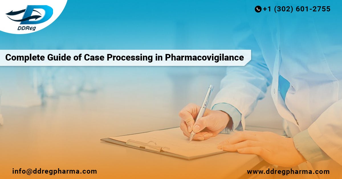 How to Streamline Your ICSR Case Processing in 2024 | by DDReg Pharma ...