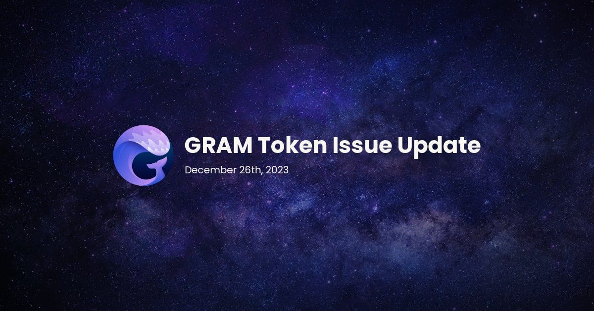 GRAM Token Issue Update. December 6th, 2023 | by Norma in Metaland ...